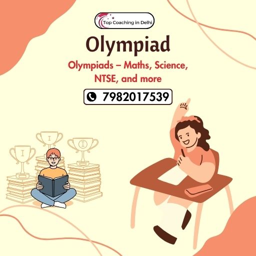Olympiad Coaching Institutes in Delhi – Maths, Science, NTSE